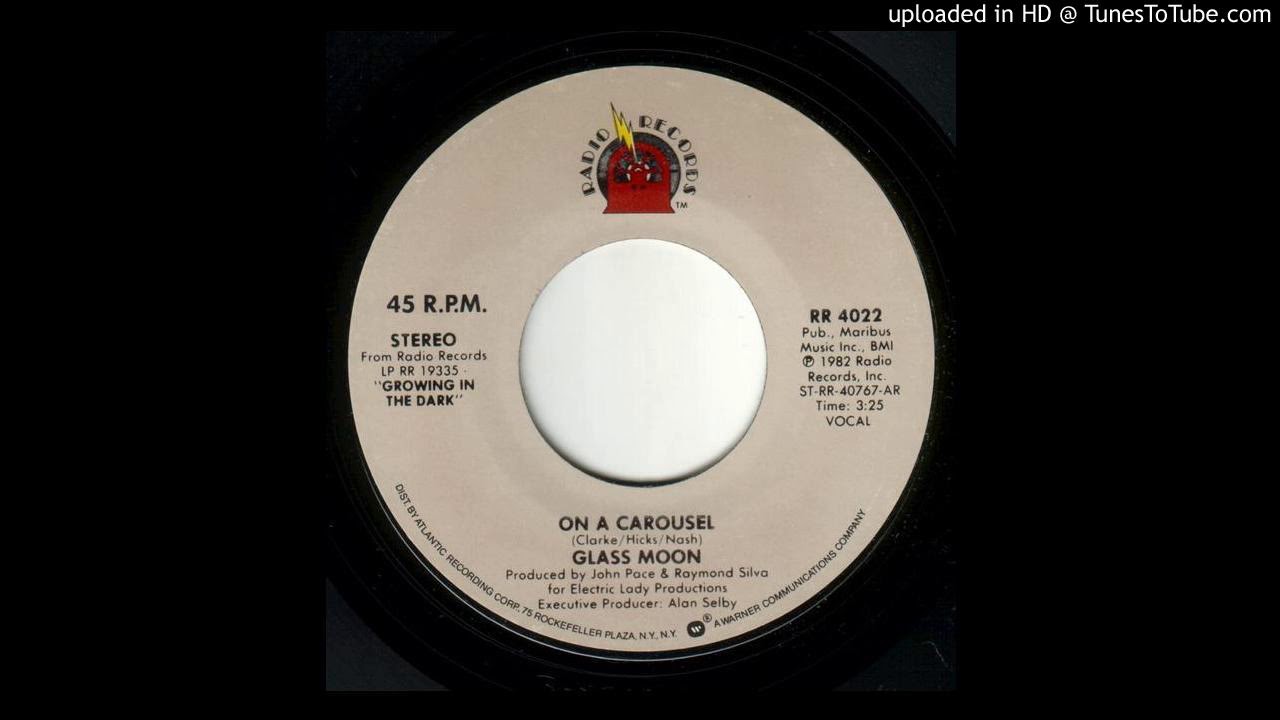 1982_269 - Glass Moon - On A Carousel - (45)(3.22) - YouTube