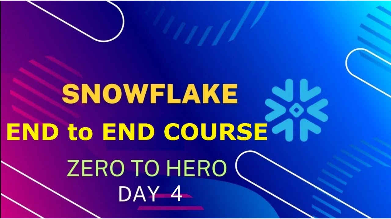 Day 4 | Snowflake Editions | Zero to Hero - YouTube