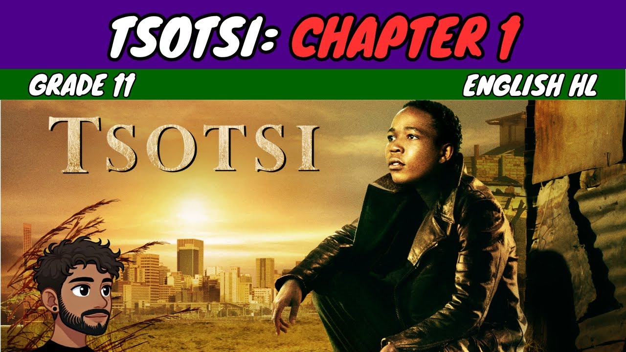 Tsotsi: Chapter 1 | Grade 11 English HL - YouTube