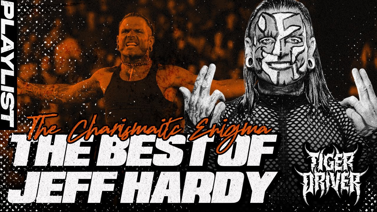 THE CHARISMATIC ENIGMA - THE BEST OF JEFF HARDY [TIGER DRIVER 9X ...