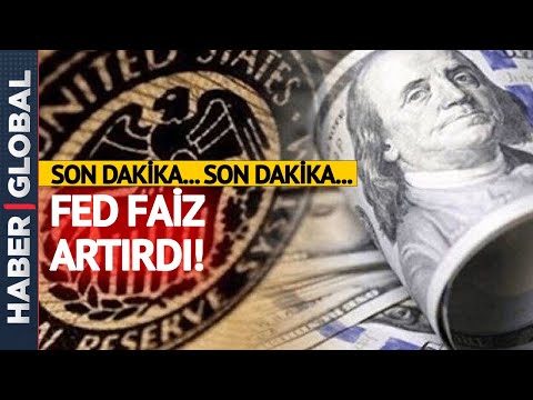 SON DAKİKA! FED Faiz Kararını Açıkladı! Dolar Hareketlendi