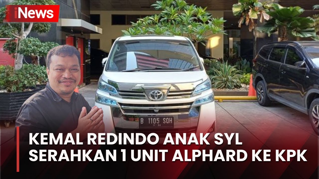 Penuhi Panggilan KPK, Kemal Redindo Anak SYL Serahkan Alphard Vellfire ...