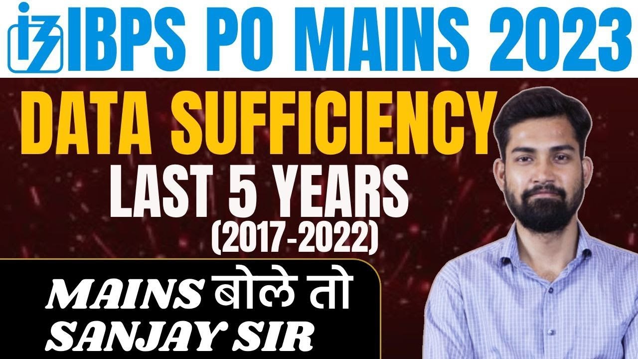 Ibps Po Mains 2023 Mains Level Data Sufficiency Data Sufficiency By Sanjay Sir Art Of