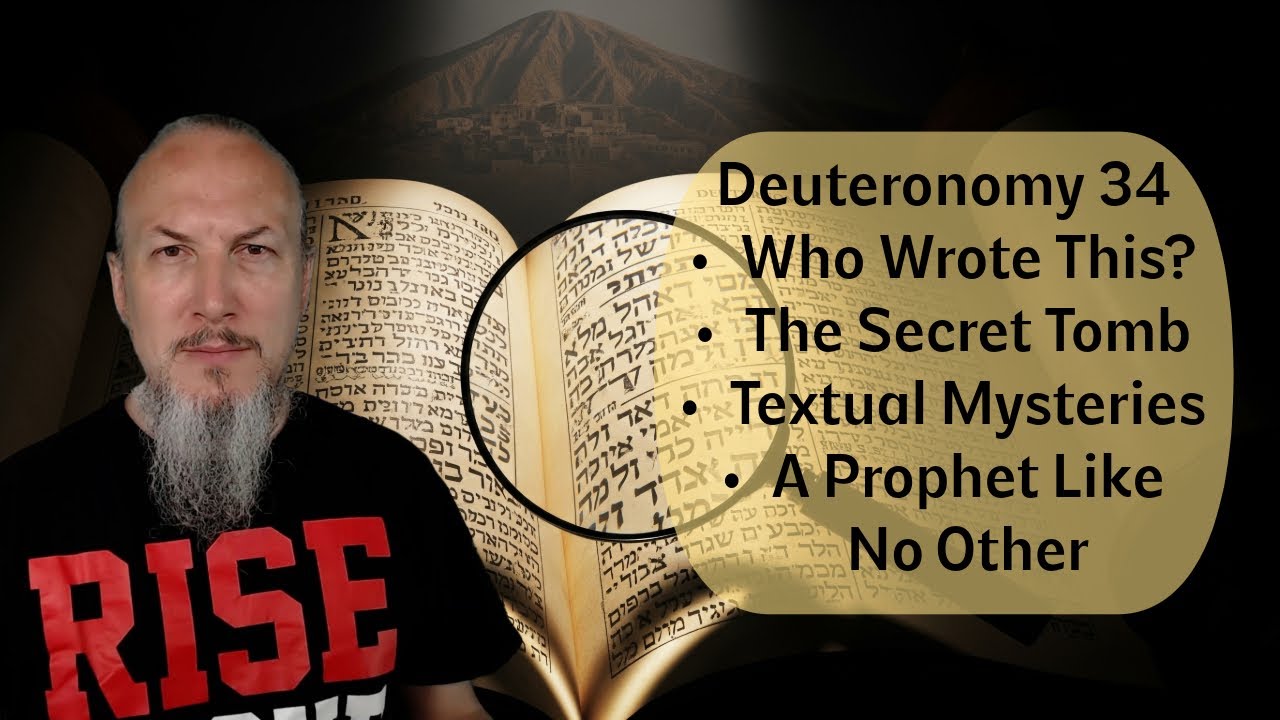 Deuteronomy 34 EXPLAINED: Hidden Facts, Textual Variants & The Death of ...