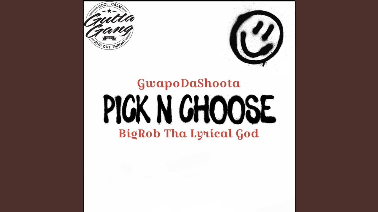 Pick N Choose (feat. Big Rob Tha Lyrical God) - YouTube