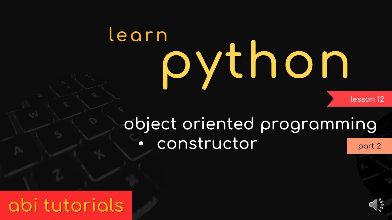 12 Learn Python Object Oriented Programming Part 02 Constructor 0348