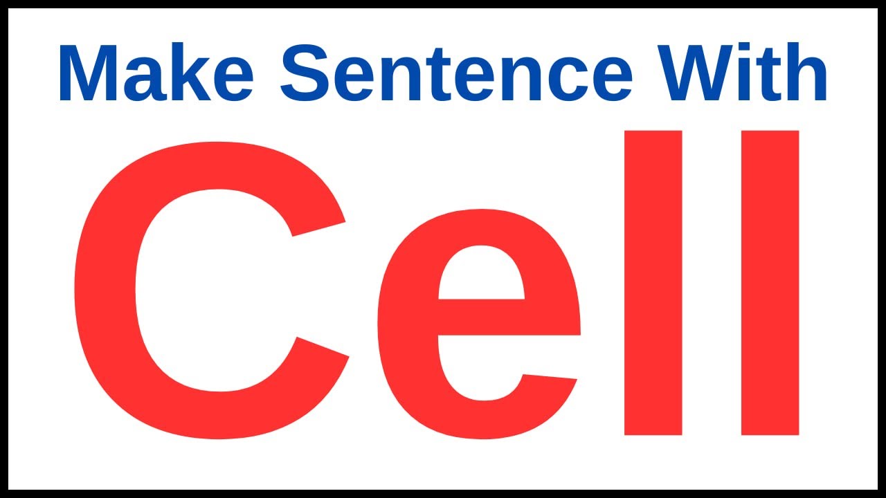 Make Sentence With Cell | Make Sentence Of Cell | Cell In Sentence | Make A Sentence With Cell ...