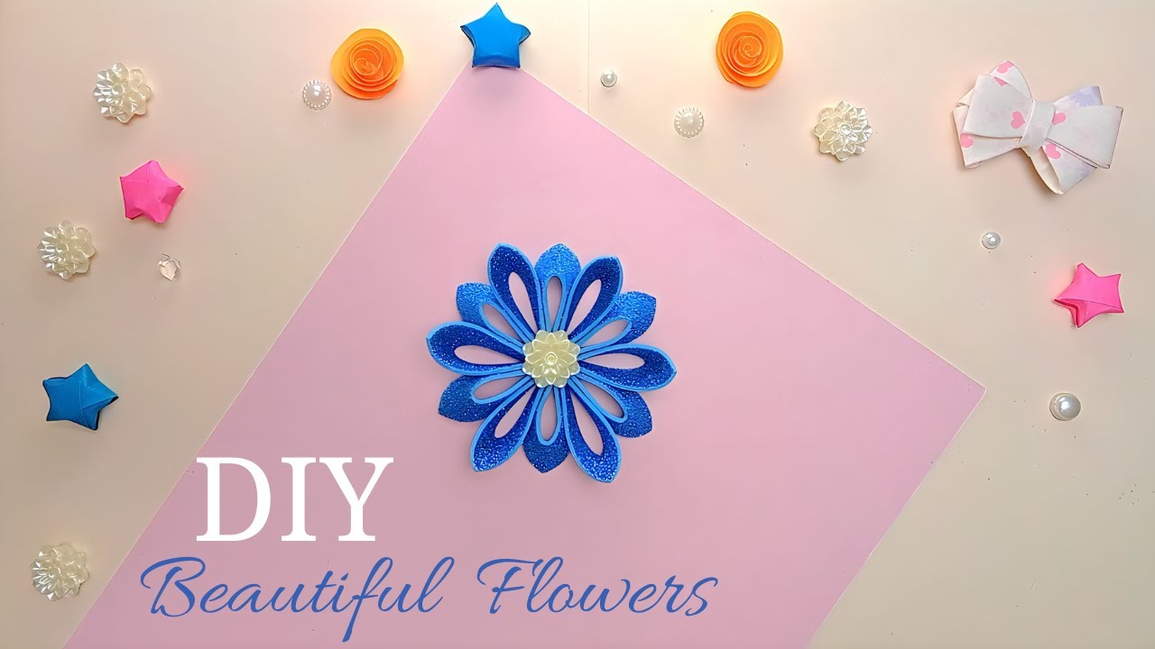 DIY Beautiful Flowers Tutorial | Easy Origami Flowers With Foam Sheet ...