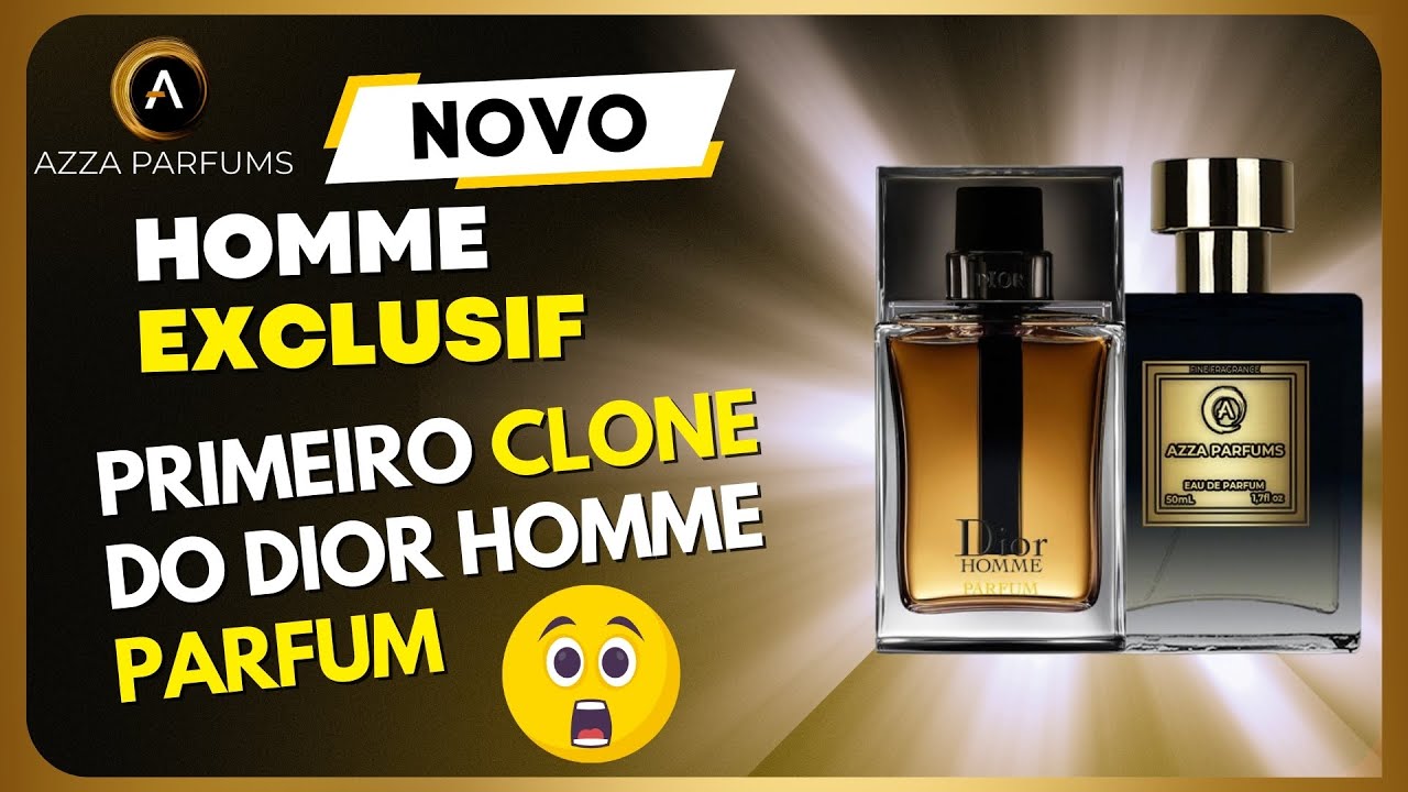 PRIMEIRO CLONE do DIOR HOMME PARFUM | HOMME EXCLUSIF Azza Parfums - O ...
