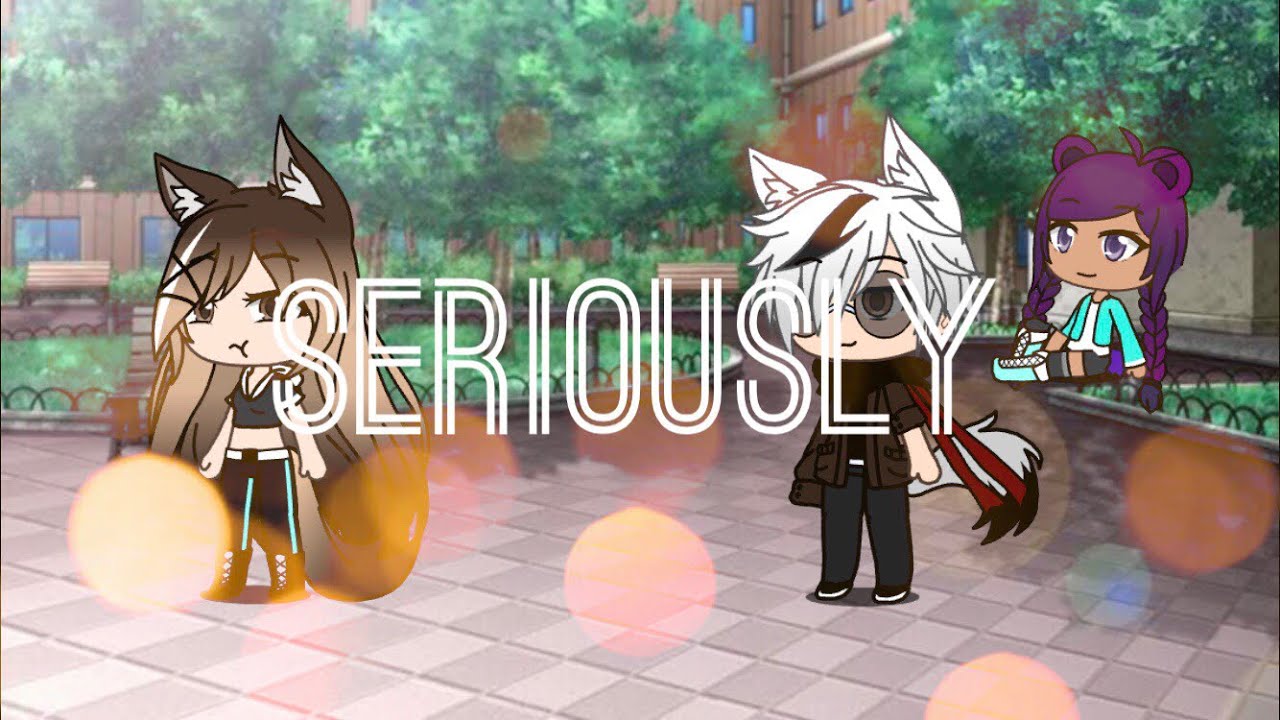 SERIOUSLY ep 2 gacha life series - YouTube