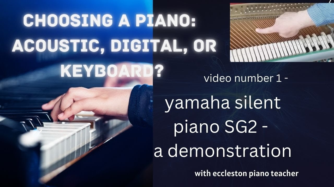 Choosing a piano: acoustic, digital or keyboard? video no. 1: the ...
