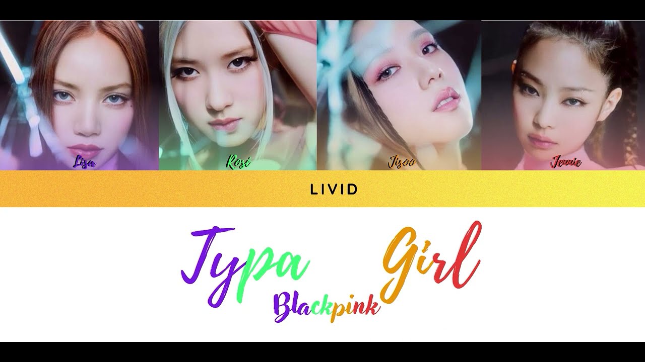 BLACKPINK Typa Girl Sub Español (블랙핑크 Typa Girl 가사) (Color Coded Lyrics) - YouTube Music