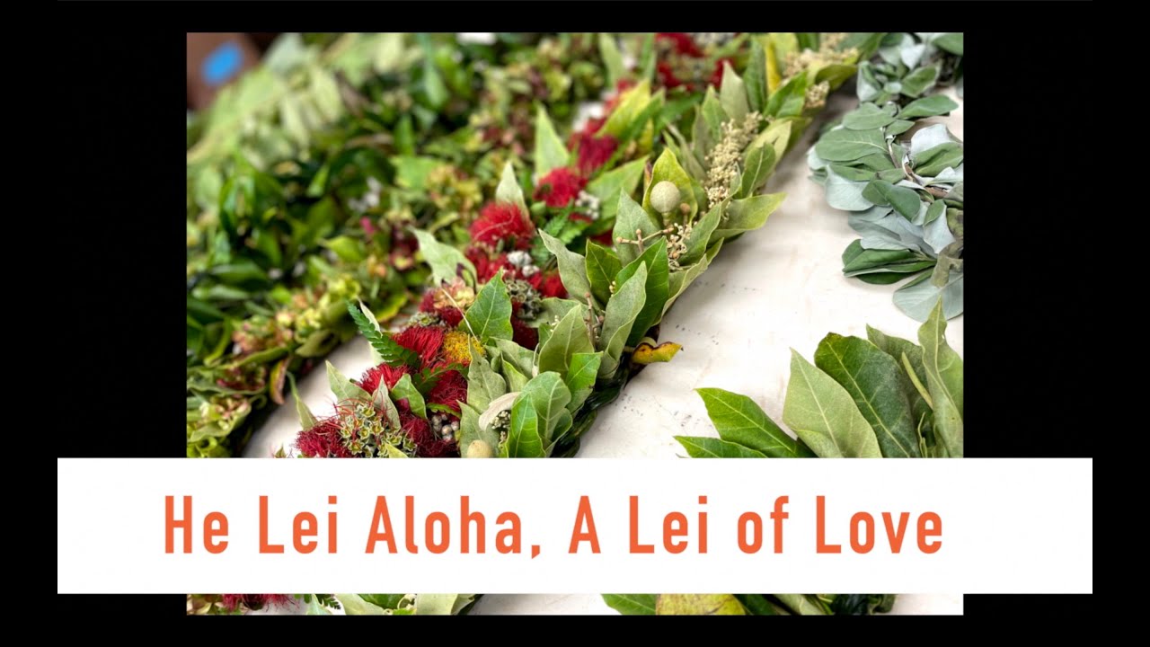 Lei Day 2022: He Lei Aloha, a Lei of Love - YouTube