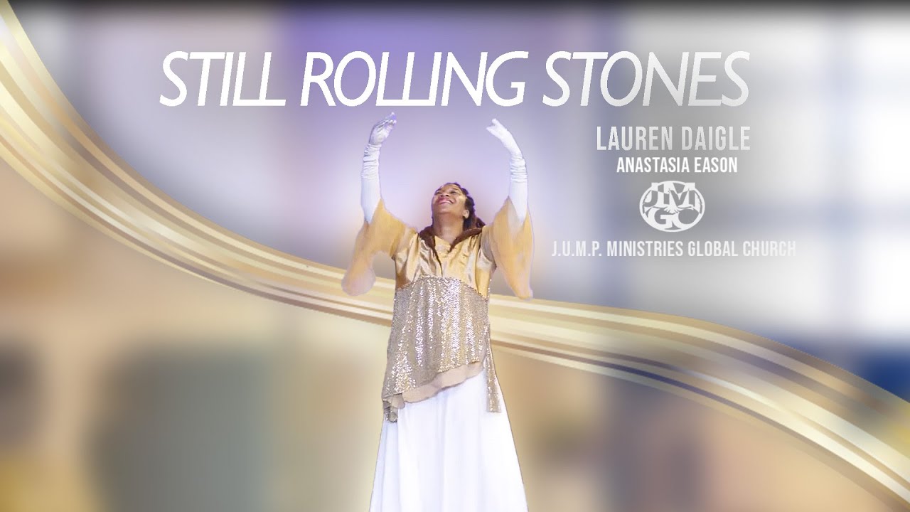 Still Rolling Stones | Lauren Daigle | Anastasia Eason | 220412T - YouTube