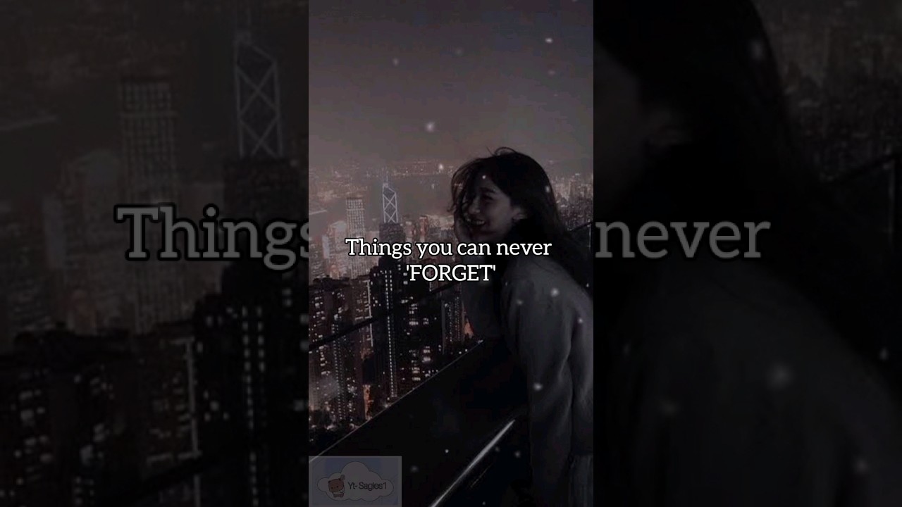 Things you can never forget ️ | #aesthetic #fyp #edit - YouTube
