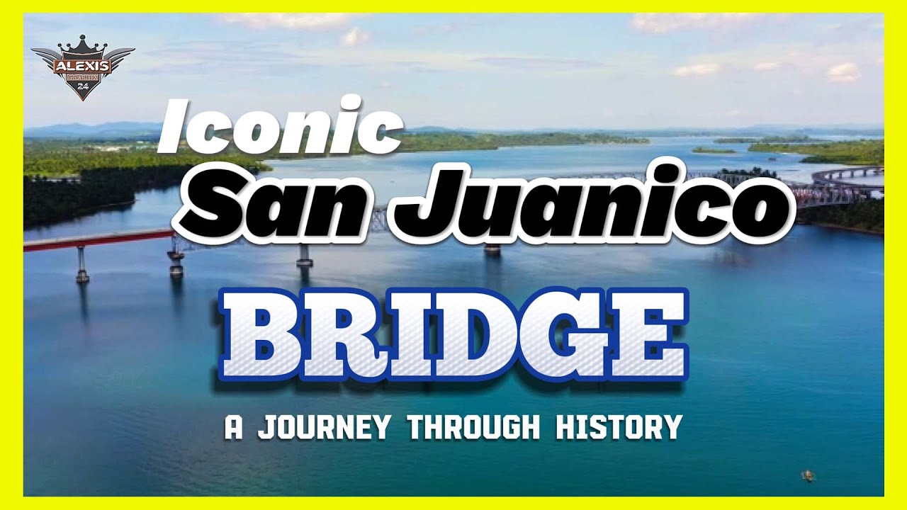 The Iconic San Juanico Bridge: A Journey Through History - YouTube