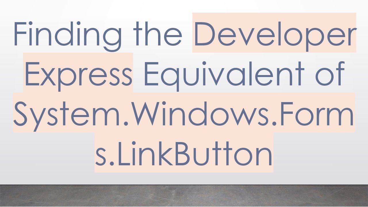 Finding the Developer Express Equivalent of System.Windows.Forms ...