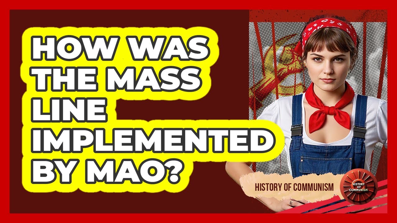 How Was The Mass Line Implemented By Mao? - YouTube