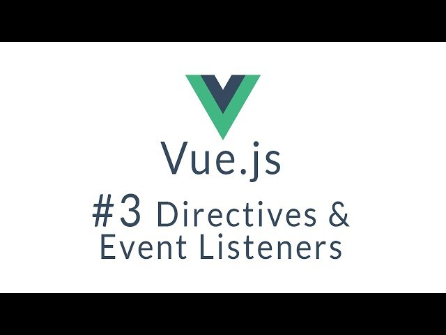 Vue Tutorial 3 Vue js Directives And Event Listeners Vue Tutorial 3 Vue js Directives And Event Listeners