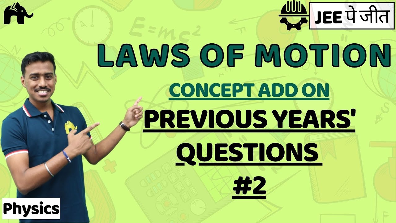 Laws of Motion Class 11 Physics JEE | NCERT Chapter 5 | Previous Years ...