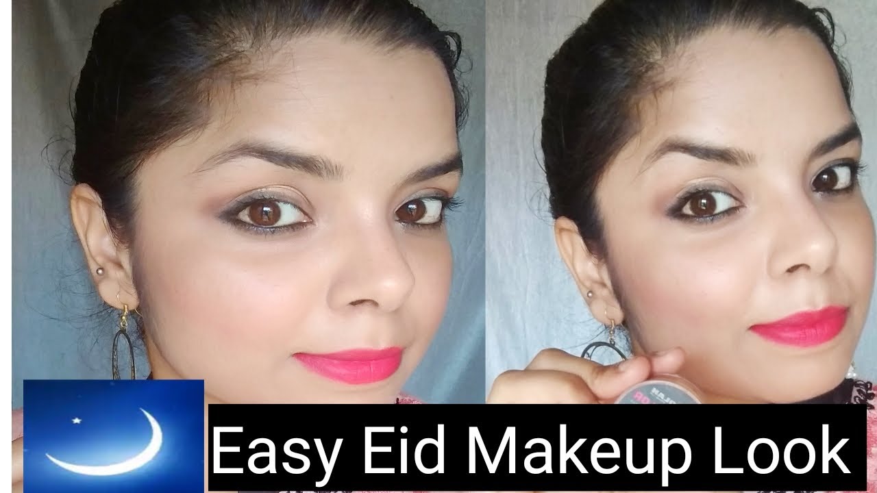 Easy Eid Makeup Tutorial (ईद के चाँद जैसा चेहरा मिनटों में ) - YouTube