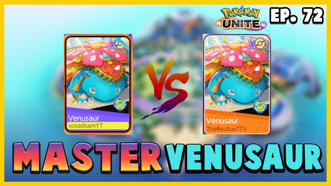 WHO IS THE BETTER VENUSAUR? FIND OUT ON THIS EPISODE! | Pokémon Unite ...