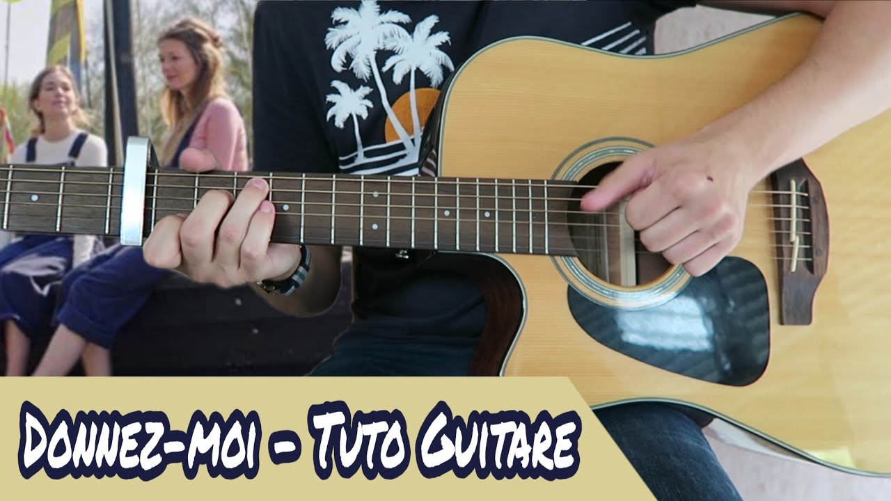 Donnez-moi - Les Frangines | Tutoriel Guitare (Tablature) - YouTube