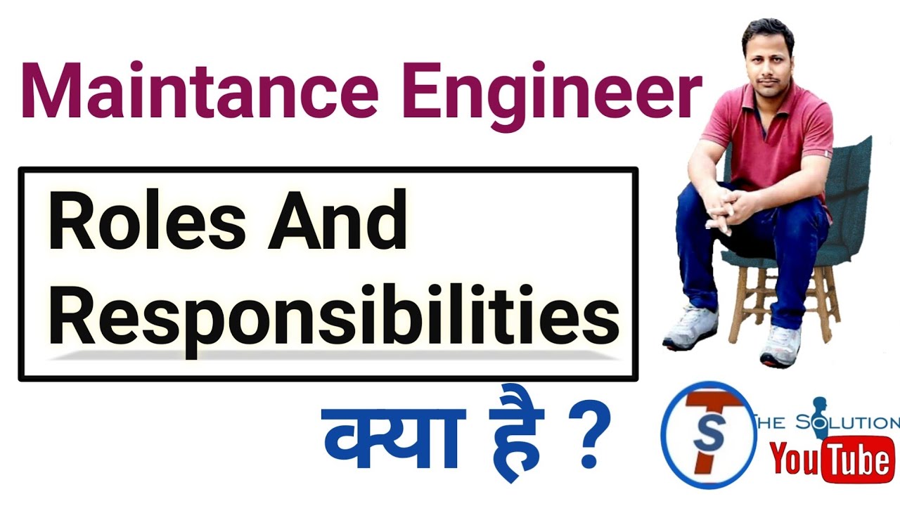 Maintenance Engineer Roles And Responsibilities Kya Hoti Hai YouTube maintenance-engineer-roles-and-responsibilities-kya-hoti-hai-youtube