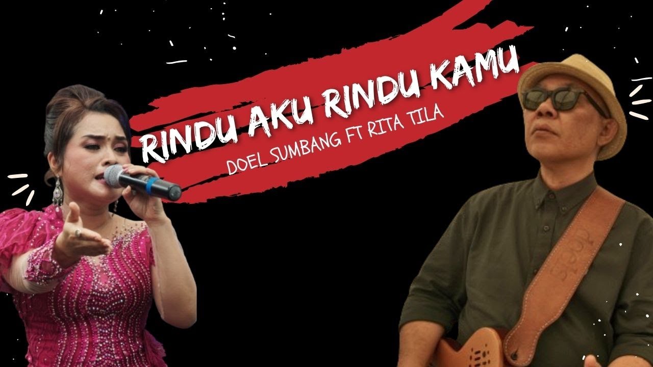 Rindu Aku Rindu Kamu - Doel Sumbang ft Rita Tila (Official Video) - YouTube