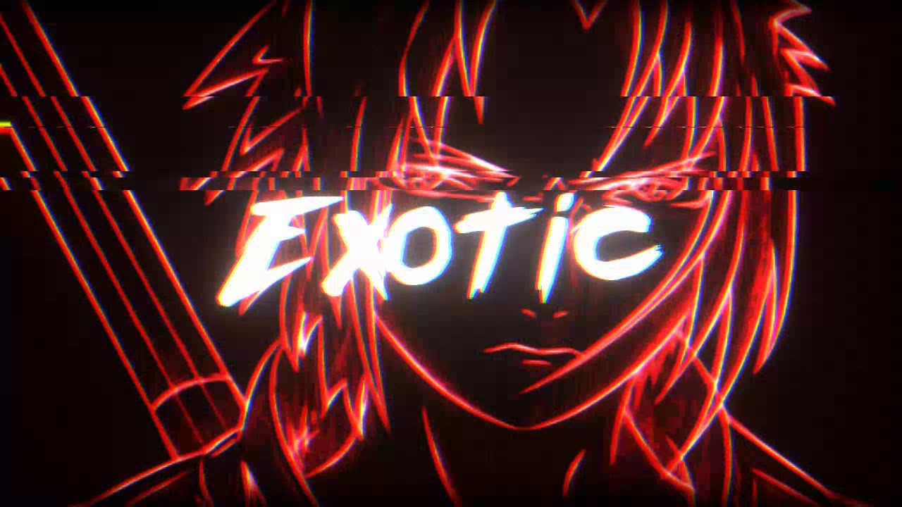 intro for exotic just like asked :) - YouTube