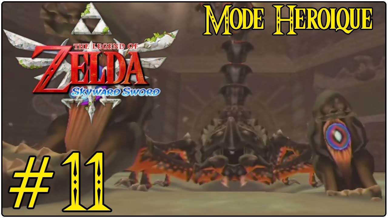 [Let's play] Zelda : Skyward Sword FR HD #11 - Un Gros Scorpion ! (Mode ...
