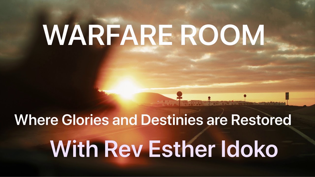 WARFARE ROOM 7 With Rev Esther Idoko - YouTube