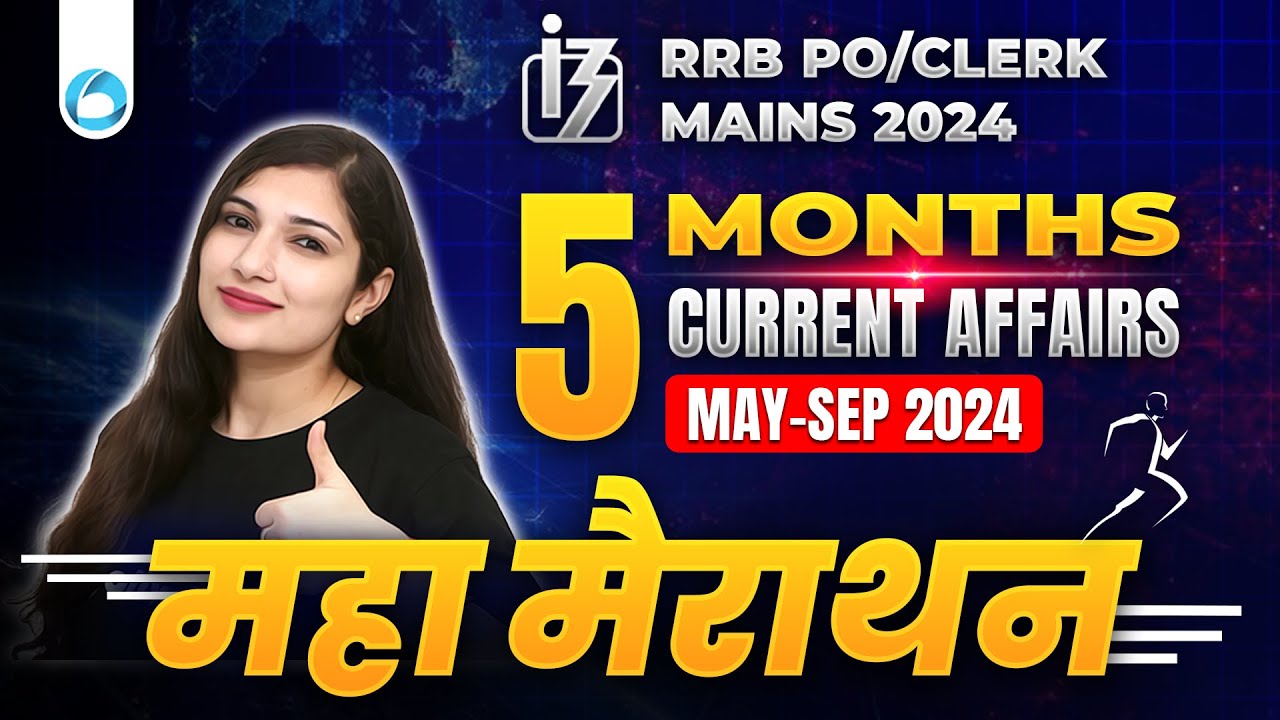 Last 5 Month Current Affairs Maha Marathon 🔥 RRB PO Mains Current Affairs Marathon By Sheetal ...