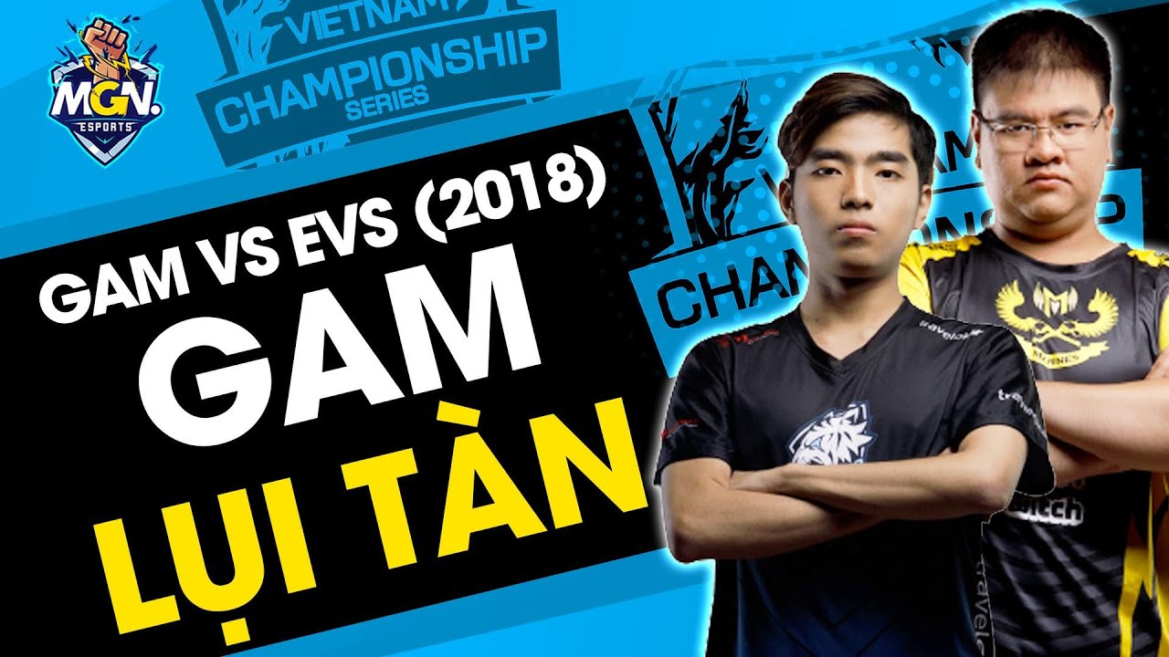 GAM vs EVOS [CK VCS 2018] - Ngày Tàn Của GAM | Trước Thềm CK VCS 2021 ...