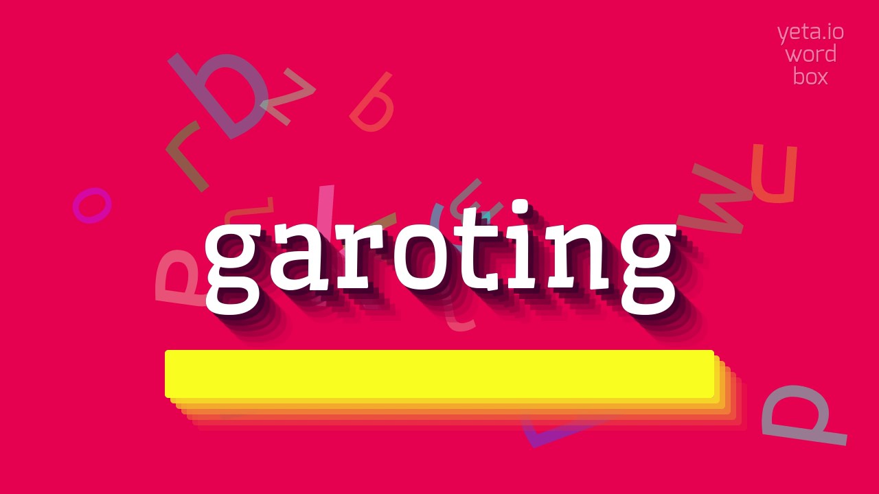 How to say "garoting"! (High Quality Voices) - YouTube