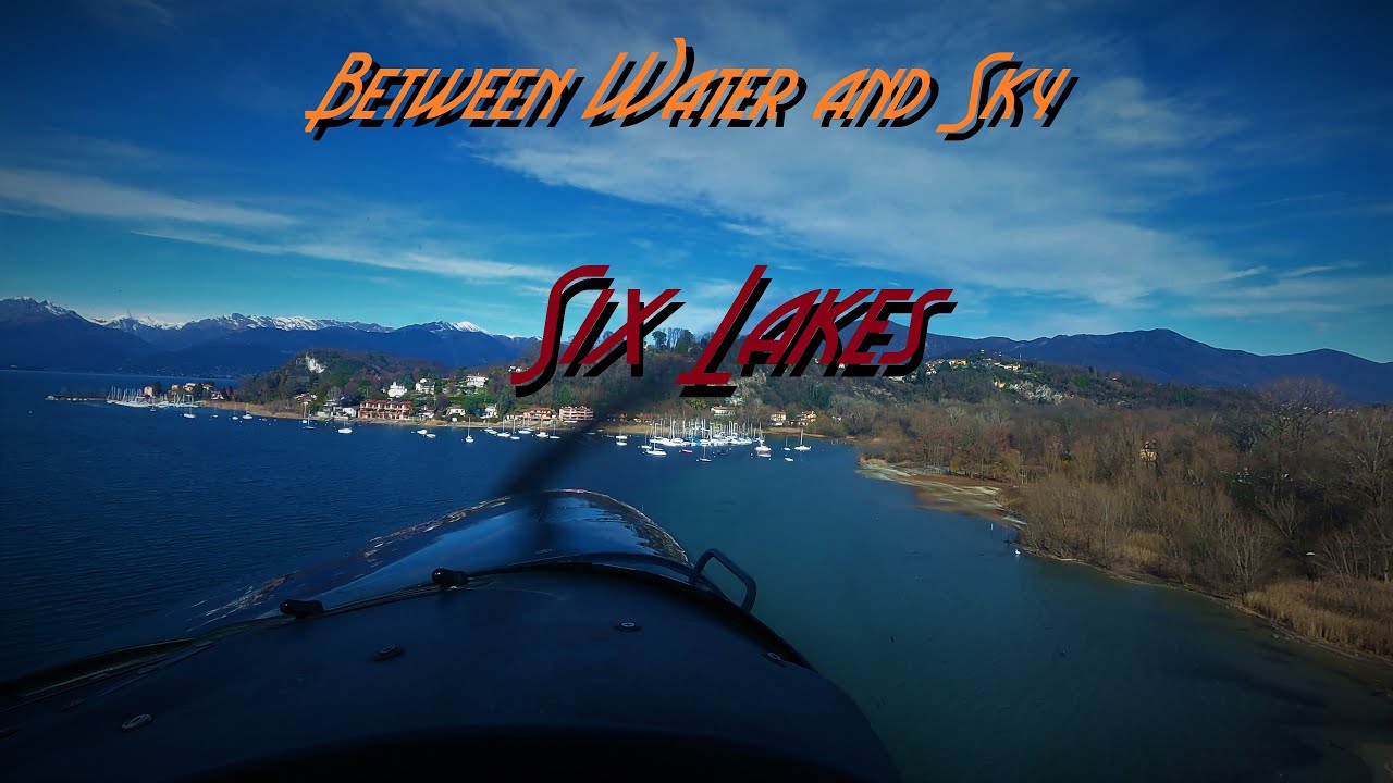 Between Water and Sky - The tour of six lakes by seaplane - YouTube