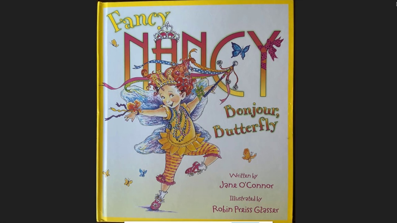 Fancy Nancy: Bonjour Butterfly - YouTube