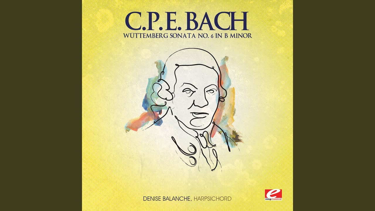 Keyboard Sonata Wq 49/6 (H36) in B Minor “Württemberg Sonata No. 6 ...