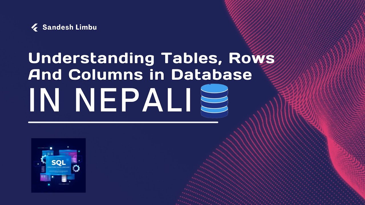 Sql Full Course In Nepali 21 Understanding Tables Rows And Columns 2401