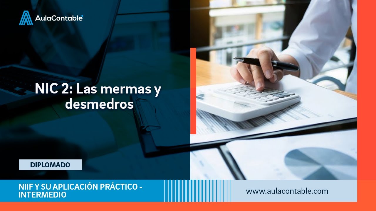 NIC 2: Las mermas y desmedros - YouTube