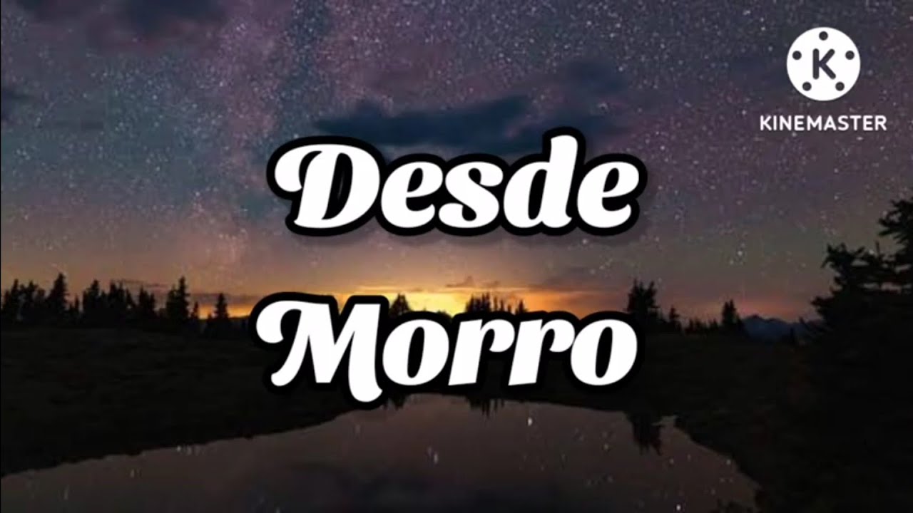 Justin Morales - Desde Morro (Letra) - YouTube