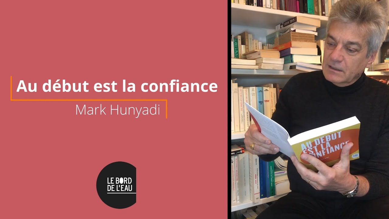 Mark Hunyadi - Au début est la confiance (novembre 2020) - YouTube