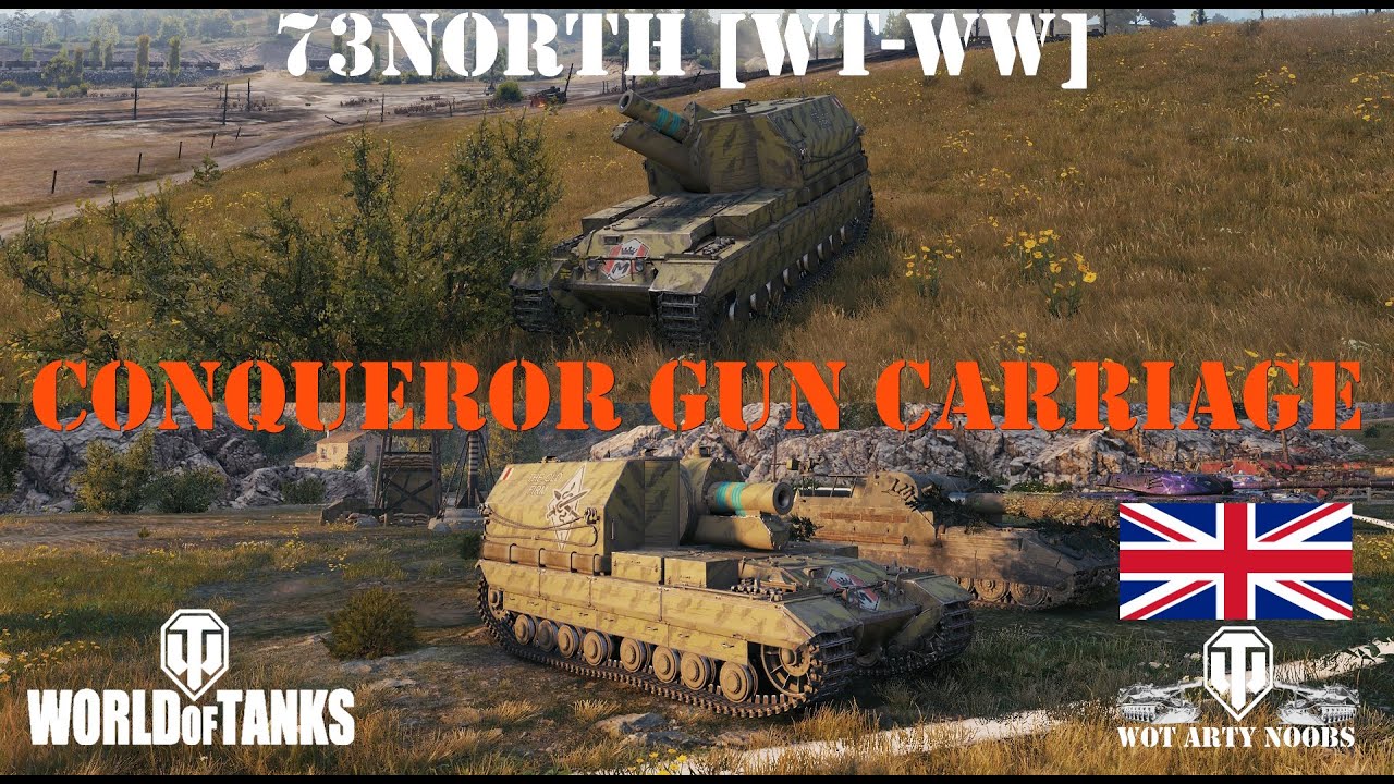 Conqueror Gun Carriage - 73north [WT-WW] - YouTube