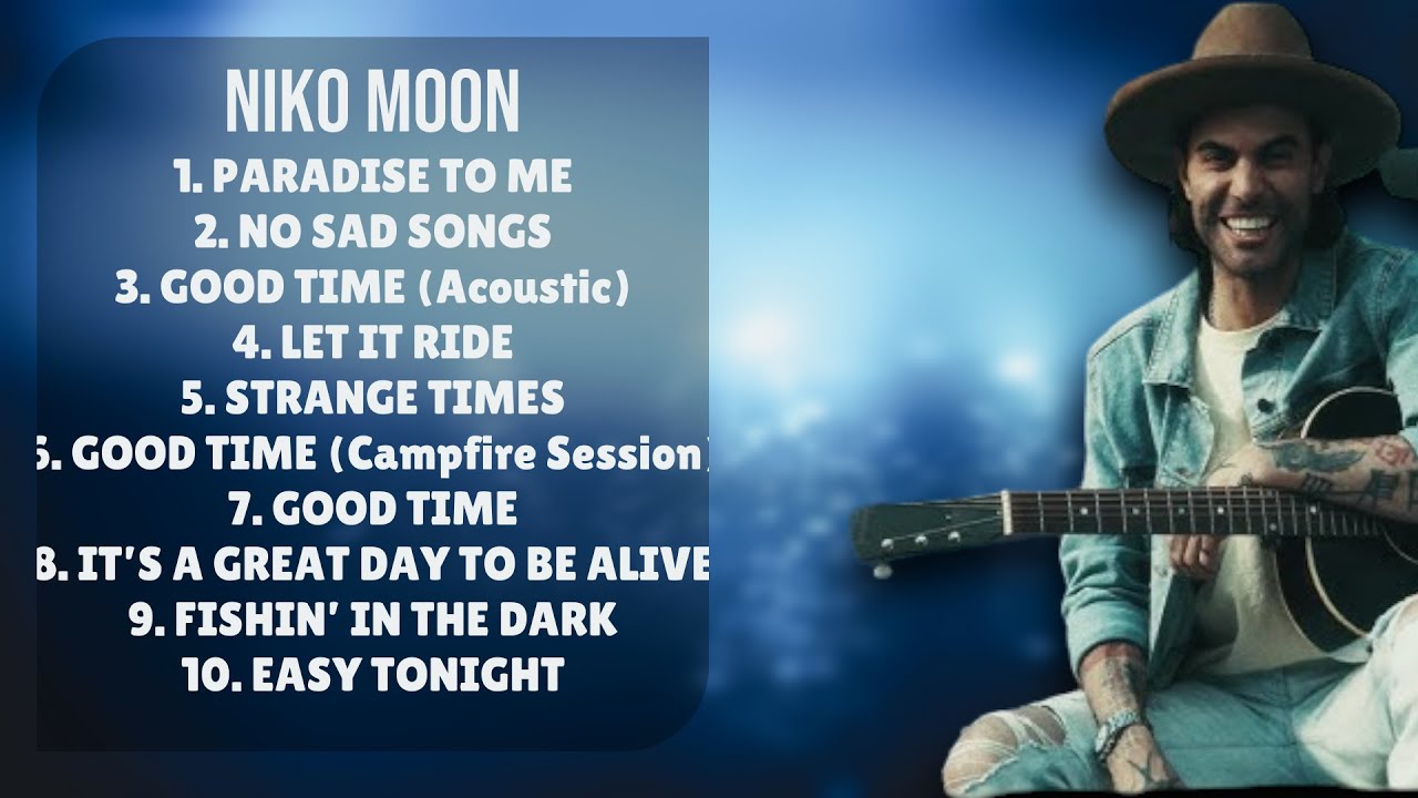 Niko Moon-Essential hits roundup roundup for 2024-All-Time Favorite Mix ...
