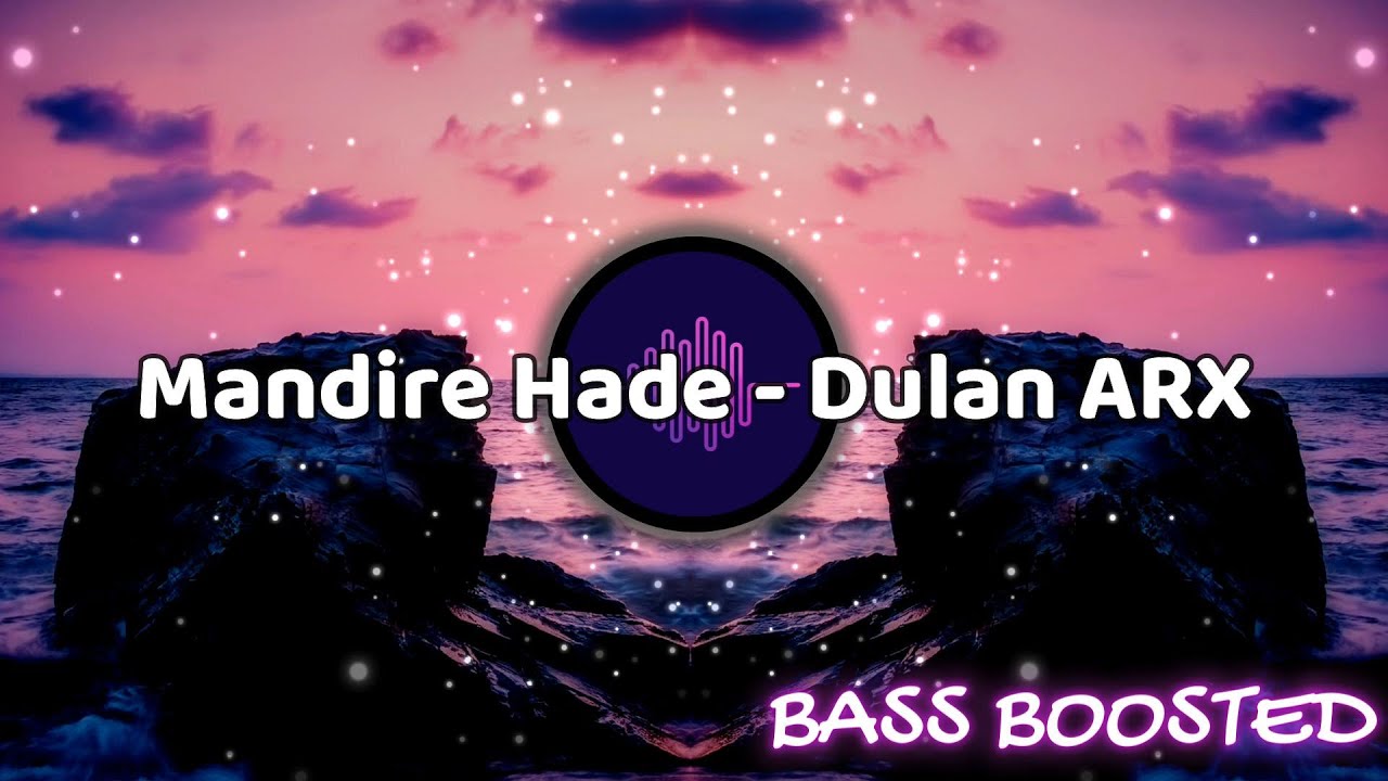 Mandire Hade - Dulan ARX | BASS BOOSTED | ONE MUSIC LK - YouTube