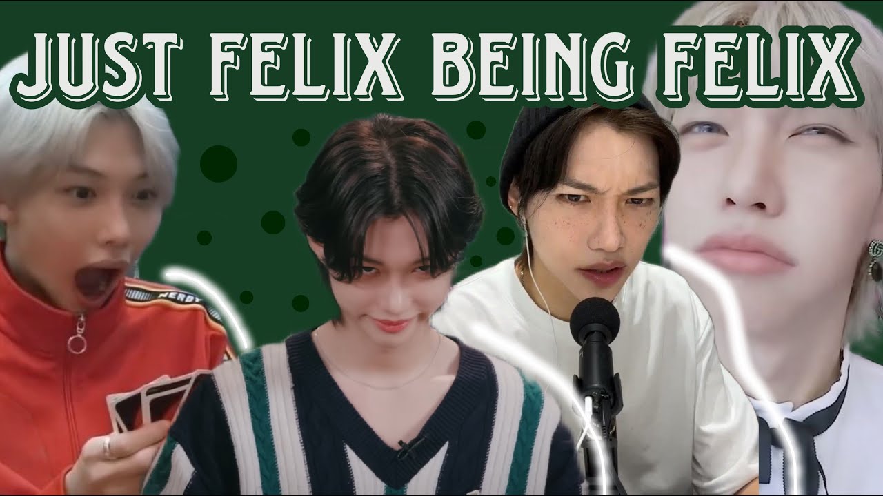 felix being stray kids' UNOFFICIAL PABORACHA MEMBER - YouTube