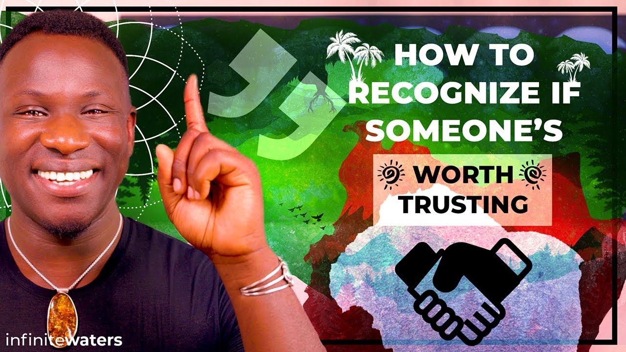 How to Recognize If Someone's Worth Trusting - YouTube