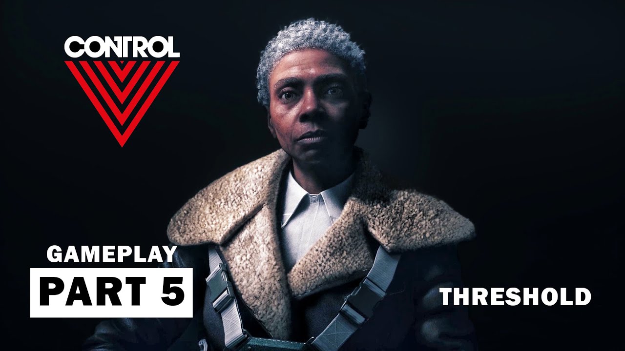 CONTROL Gameplay Walkthrough Part 5 | Ultra Settings RTX On - YouTube