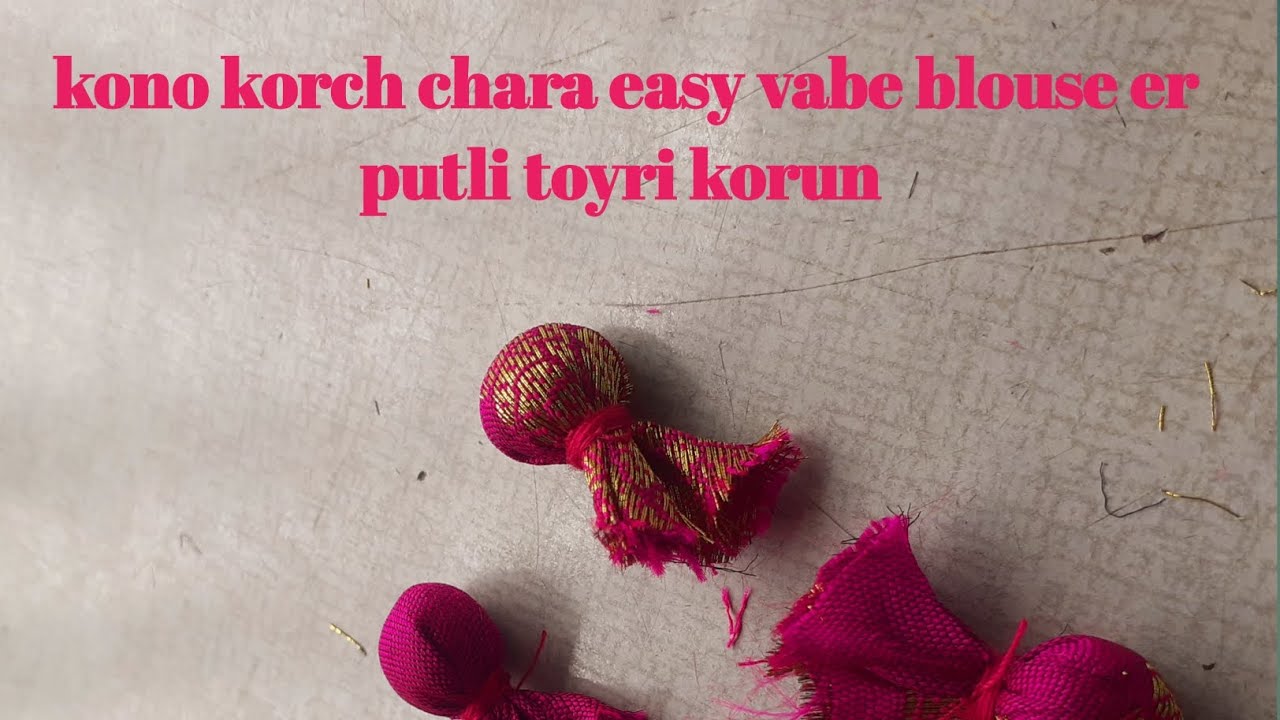 easy steps blouse er putli toyri, kivabe blouse putli toyri kore,# ...