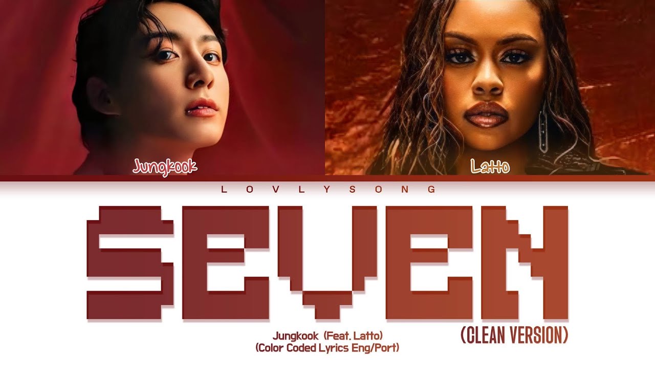 Jungkook x Latto - Seven (Clean Version) (Color Coded Lyrics Tradução ...